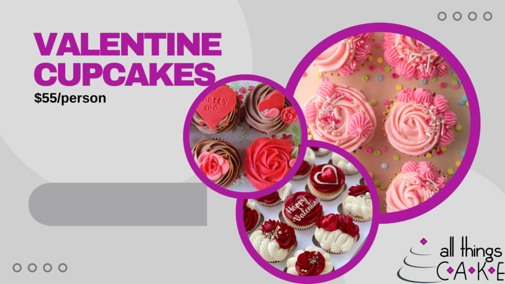 Valentine Cupcakes - All Things Cake